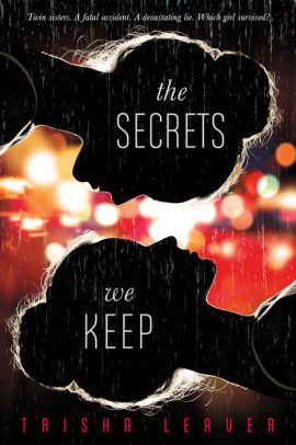 The Secrets We Keep by Trisha Leaver, Paperback | Barnes & Noble®