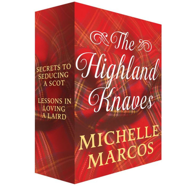 The Highland Knaves: Secrets to Seducing a Scot and Lessons in Loving a ...