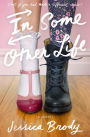 In Some Other Life by Jessica Brody, Paperback | Barnes & Noble®