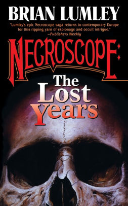 Necroscope: The Lost Years by Brian Lumley, Paperback | Barnes & Noble®