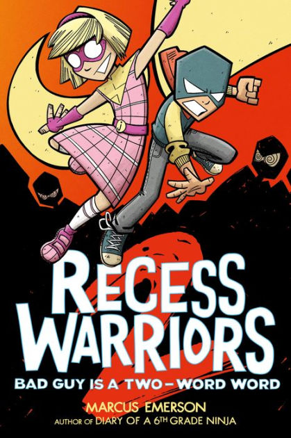 Recess Warriors 2: Bad Guy Is a Two-Word Word by Marcus Emerson | eBook ...