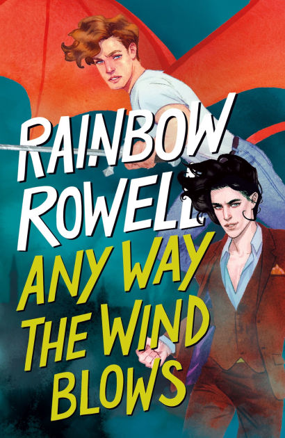 Any Way the Wind Blows (B&N Exclusive Edition) (Simon Snow Series #3 ...