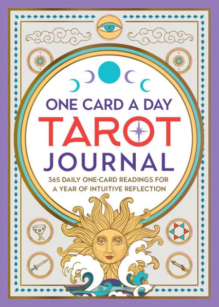 One Card a Day Tarot Journal: 365 Daily One-Card Readings for a Year of ...