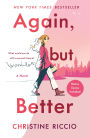 Again, but Better: A Novel by Christine Riccio, Paperback | Barnes & Noble®