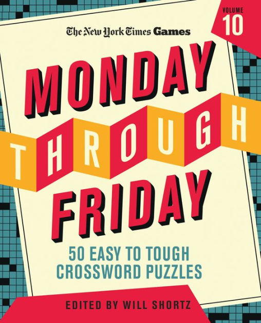 New York Times Games Monday Through Friday 50 Easy to Tough Crossword ...