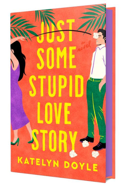 Just Some Stupid Love Story: A Novel by Katelyn Doyle, Paperback ...