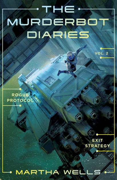 The Murderbot Diaries Vol. 2: Rogue Protocol, Exit Strategy by Martha ...