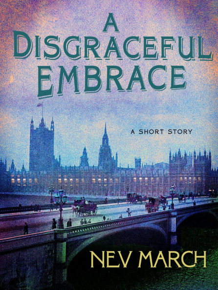 A Disgraceful Embrace: A Short Story by Nev March | eBook | Barnes & Noble®