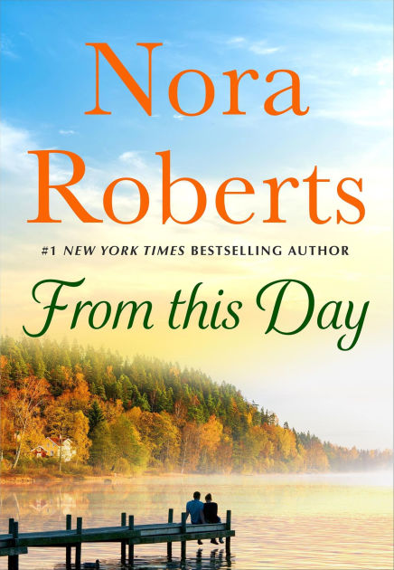 From This Day by Nora Roberts, Hardcover | Barnes & Noble®