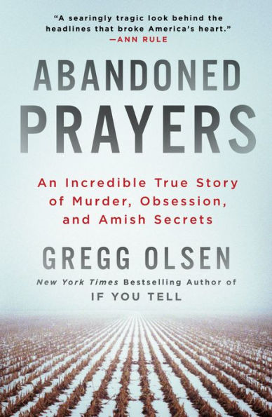 Abandoned Prayers: An Incredible True Story of Murder, Obsession, and ...
