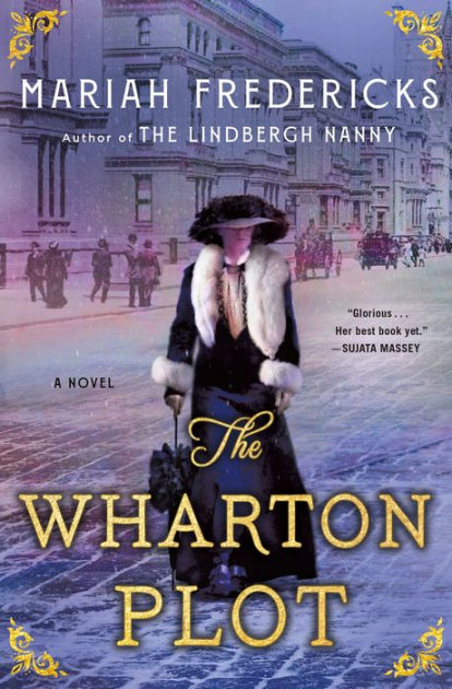 The Wharton Plot: A Novel by Mariah Fredericks, Hardcover | Barnes & Noble®