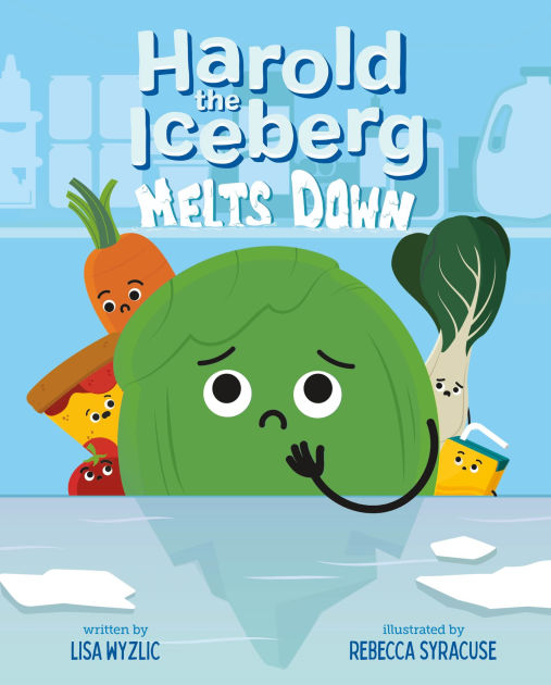 Harold the Iceberg Melts Down by Lisa Wyzlic, Rebecca Syracuse ...