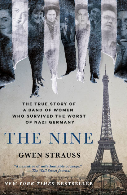 The Nine: The True Story of a Band of Women Who Survived the Worst of ...