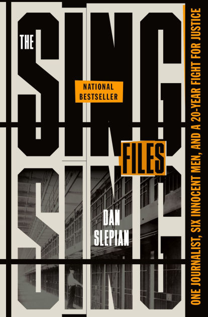The Sing Sing Files: One Journalist, Six Innocent Men, and a Twenty ...