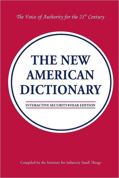 The New American Dictionary by The Institute for Infinitely Small ...