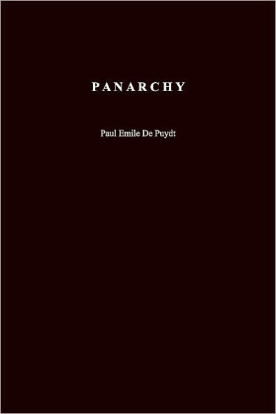 Panarchy by Paul Emile De Puydt | eBook | Barnes & Noble®