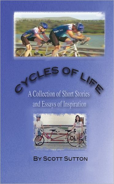 Cycles of Life: A Collection of Short Stories and Essays of Inspiration ...