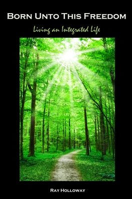 Born Unto This Freedom by Ray Holloway, Paperback | Barnes & Noble®