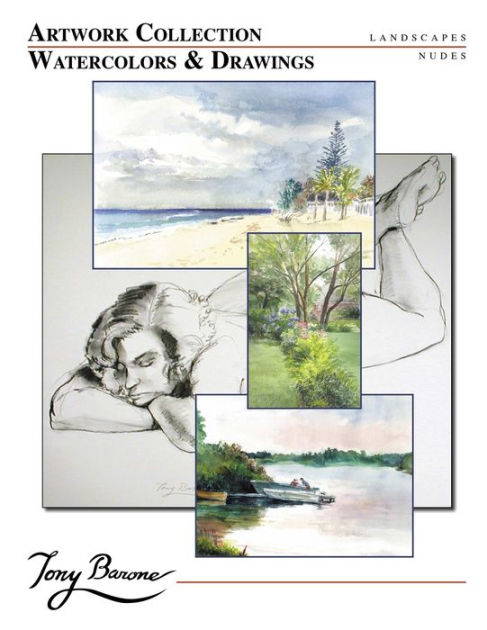 Artwork Collection - Watercolors & Drawings by Tony Barone, Paperback ...