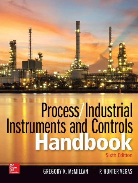 Process / Industrial Instruments and Controls Handbook, Sixth Edition ...