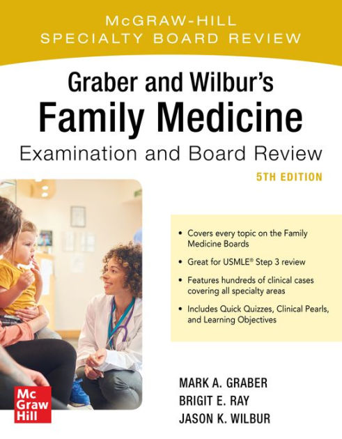 Graber and Wilbur's Family Medicine Examination and Board Review, Fifth ...