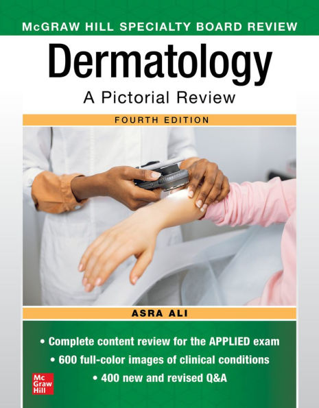 McGraw Hill Specialty Board Review Dermatology: A Pictorial Review, Fourth Edition by Asra Ali ...