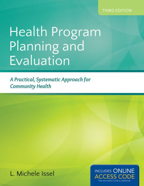 Health Program Planning And Evaluation / Edition 3 by L. Michele Issel ...