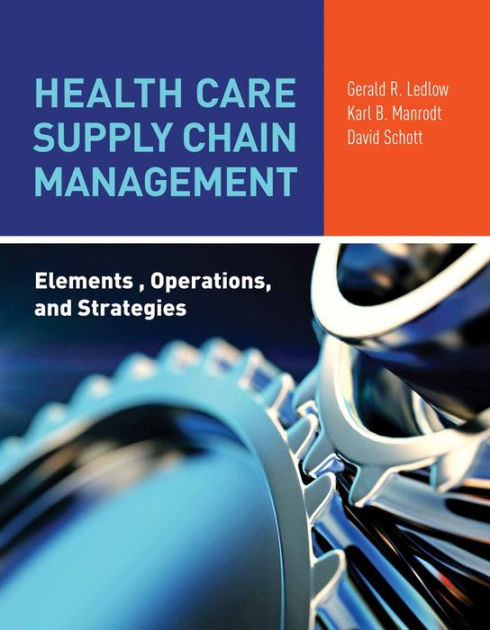 Health Care Supply Chain Management: Elements, Operations, and ...