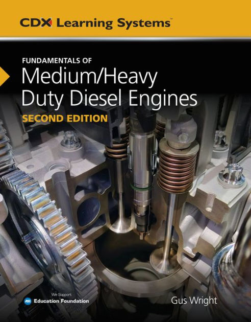Fundamentals of Medium/Heavy Duty Diesel Engines: . by Gus Wright ...