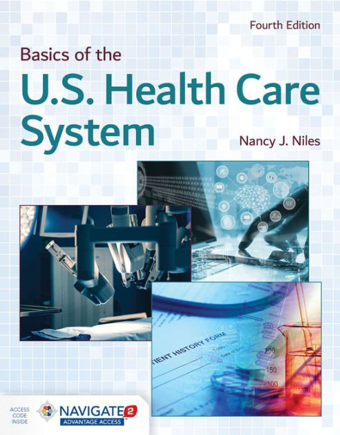 Basics of the U.S. Health Care System: . by Nancy J. Niles, Paperback ...