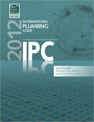 2012 International Plumbing Code (IPC) by International Code Council ...