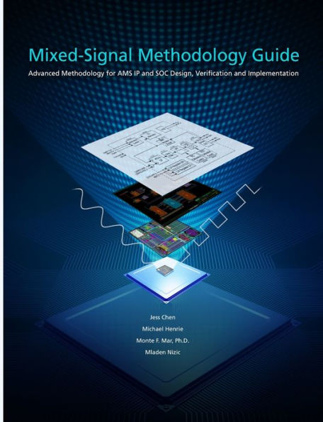 Mixed-Signal Methodology Guide by Jess Chen, Michael Henrie, Monte F ...
