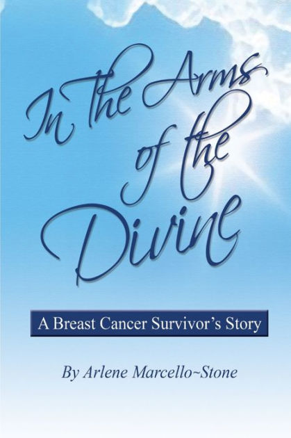 In the Arms of the Divine by Arlene Marcello-Stone, Paperback | Barnes ...