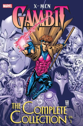 X-Men: Gambit - The Complete Collection Vol. 1 by Fabian Nicieza, Tom ...