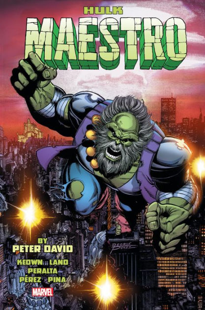 HULK: MAESTRO BY PETER DAVID OMNIBUS by Peter David, George Perez ...