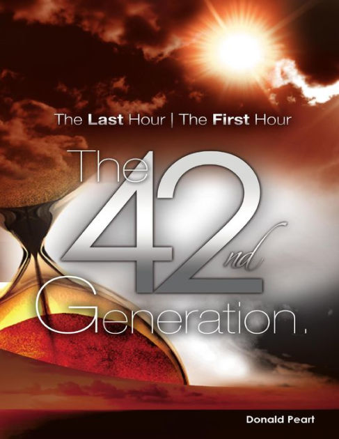 The Last Hour, The First Hour, The Forty-second Generation by Donald ...