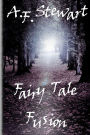 Fairy Tale Fusion by A. F. Stewart, Paperback | Barnes & Noble®