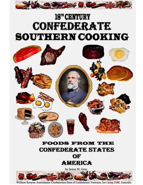 18th Century Confederate Southern Cooking by James M Gray, Paperback ...