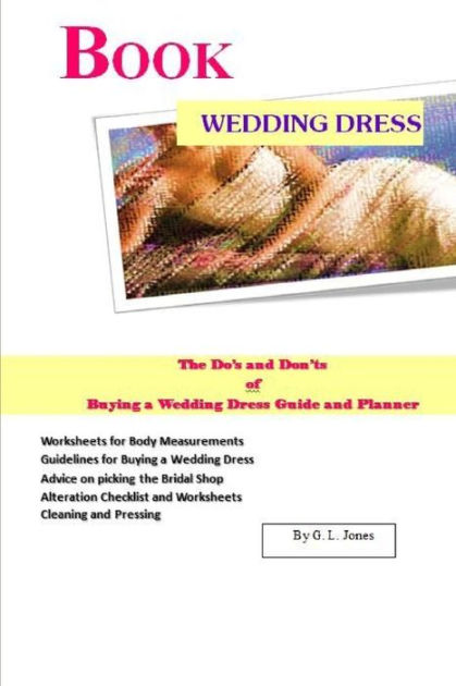 Book Wedding Dress The Do's and Don'ts of Buying a Wedding Dress Guide ...