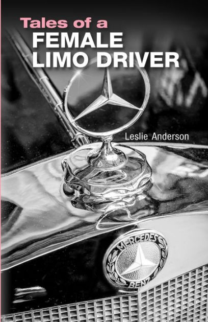 Tales of a Female Limo Driver by Leslie Anderson, Paperback | Barnes ...
