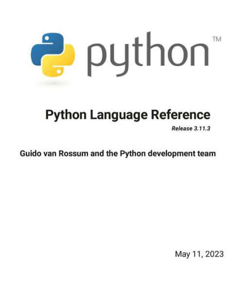 Python Language Reference Release 3.11.3 by Guido van Rossum, Python ...