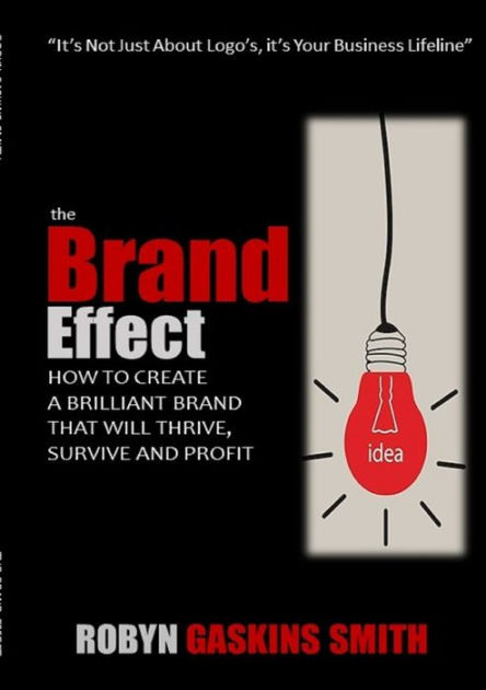 The Brand Effect by Robyn Gaskins Smith, Paperback | Barnes & Noble®