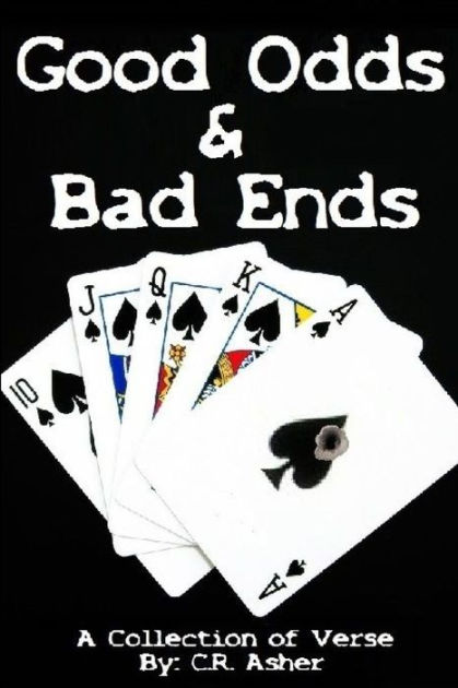Good Odds and Bad Ends by C.R. Asher, Paperback | Barnes & Noble®