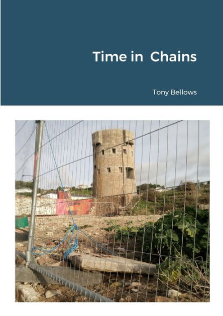 Time in Chains by Tony Bellows, Paperback | Barnes & Noble®