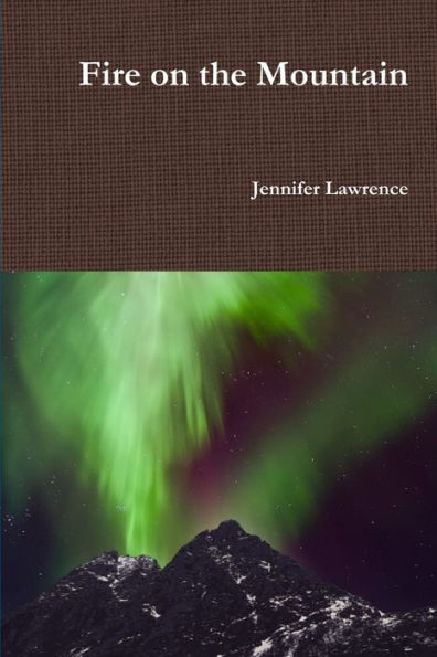 Fire on the Mountain by Jennifer Lawrence, Paperback | Barnes & Noble®