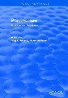 Microemulsions: Structure and Dynamics / Edition 1 by Stig E. Friberg ...
