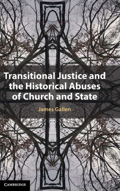 Transitional Justice and the Historical Abuses of Church and State by ...