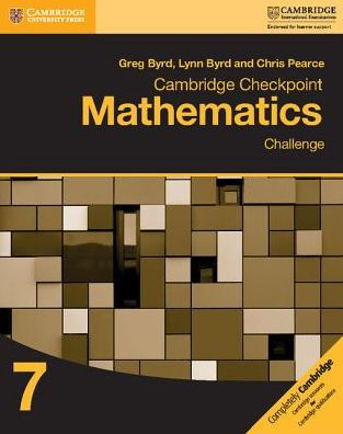 Cambridge Checkpoint Mathematics Challenge Workbook 7 by Greg Byrd ...