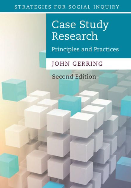 Case Study Research: Principles and Practices / Edition 2 by John ...