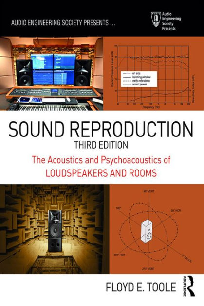 Sound Reproduction: The Acoustics and Psychoacoustics of Loudspeakers ...